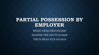 Partial possession-by-employer-29052017-finalized (1) | PPTX