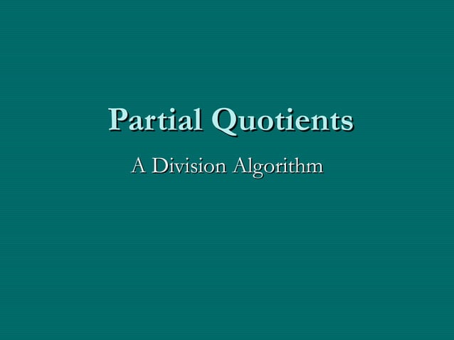 Partial quotients-division-algorithm-1 | PPT Partial quotients-division-algorithm-1 | PPT
