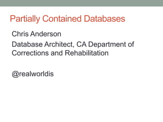 Partially Contained Databases in SQL Server 2012+ | PPT