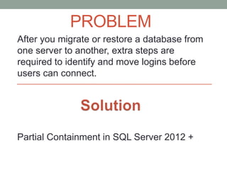 Partially Contained Databases in SQL Server 2012+ | PPT