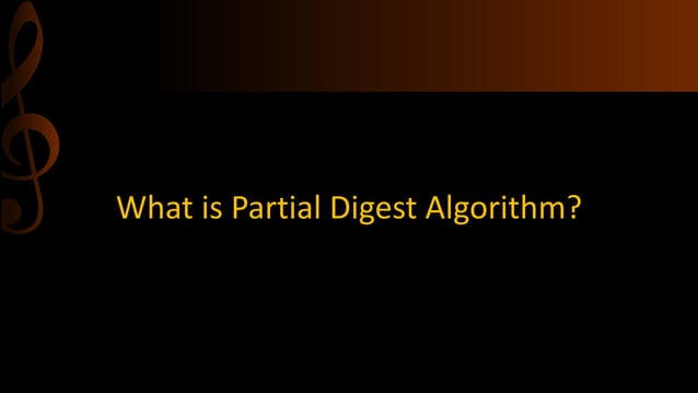 Partial digest algorithm | PPTX
