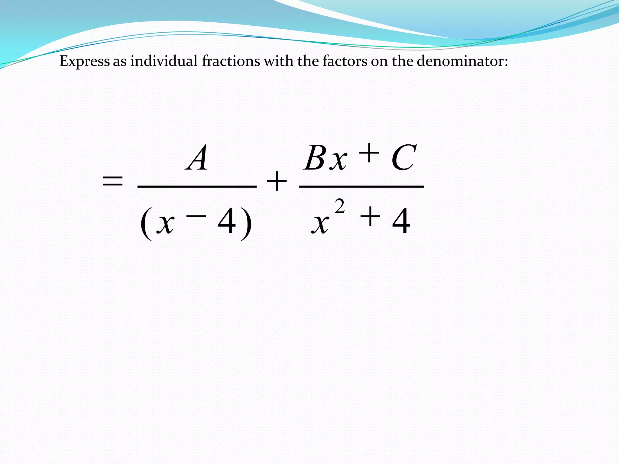 Partial Fractions Quadratic Term | PPSX