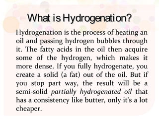 Partially hydrogeneted oils | PPT