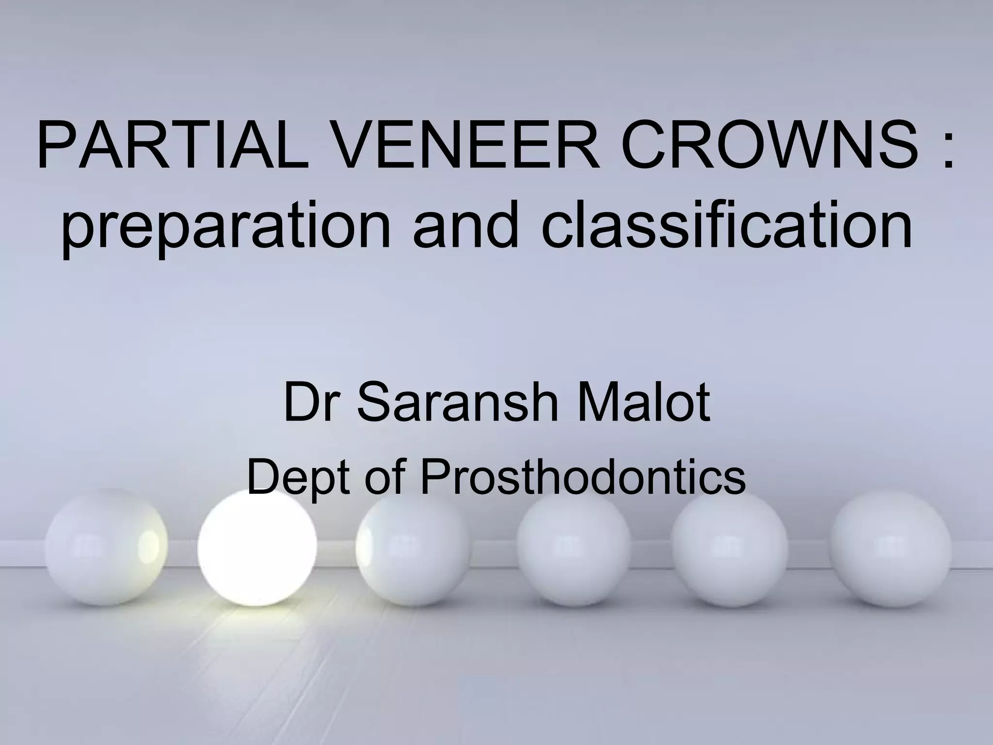 Dr Saransh Malot Partial veneer presentation preparation and ...