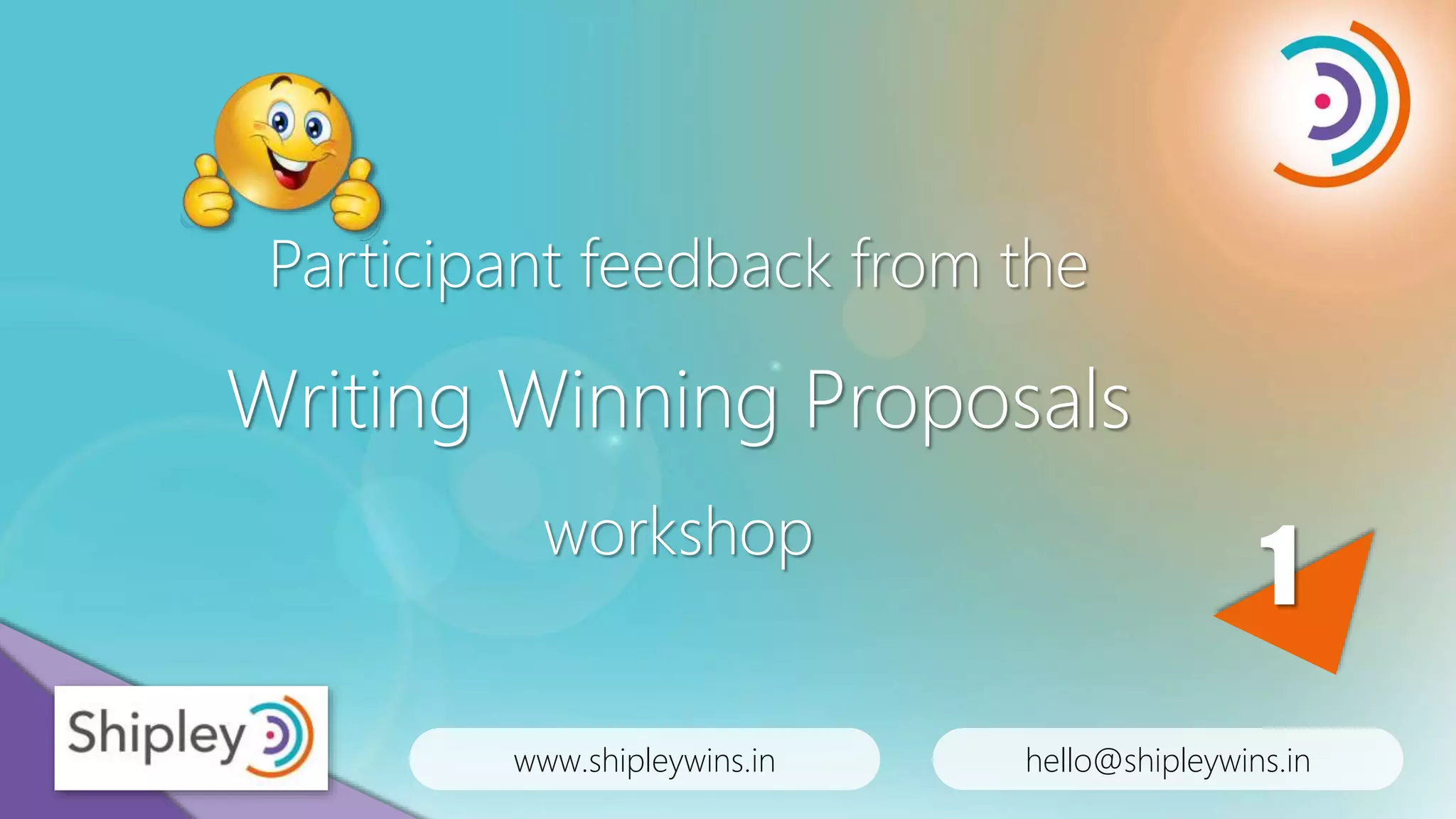 Workshop Feedback: Writing Winning Proposals | PPT