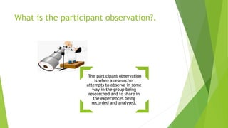 Participant observation | PPTX