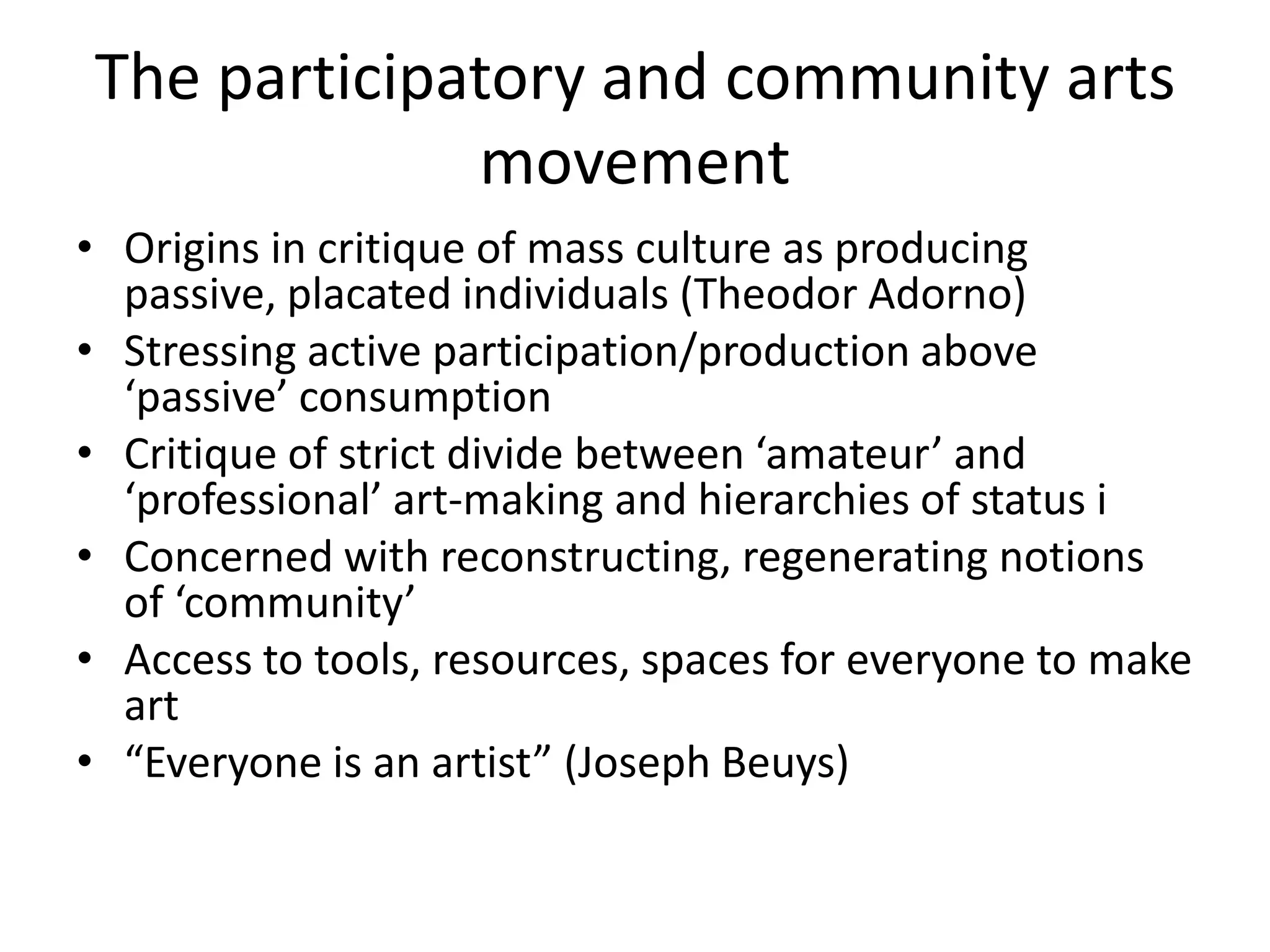Participatory arts: an introduction to histories and issues | PPTX