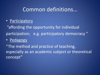 Participatory pedagogy | PPTX