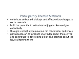Participatory theatre as a social research methods | PPTX