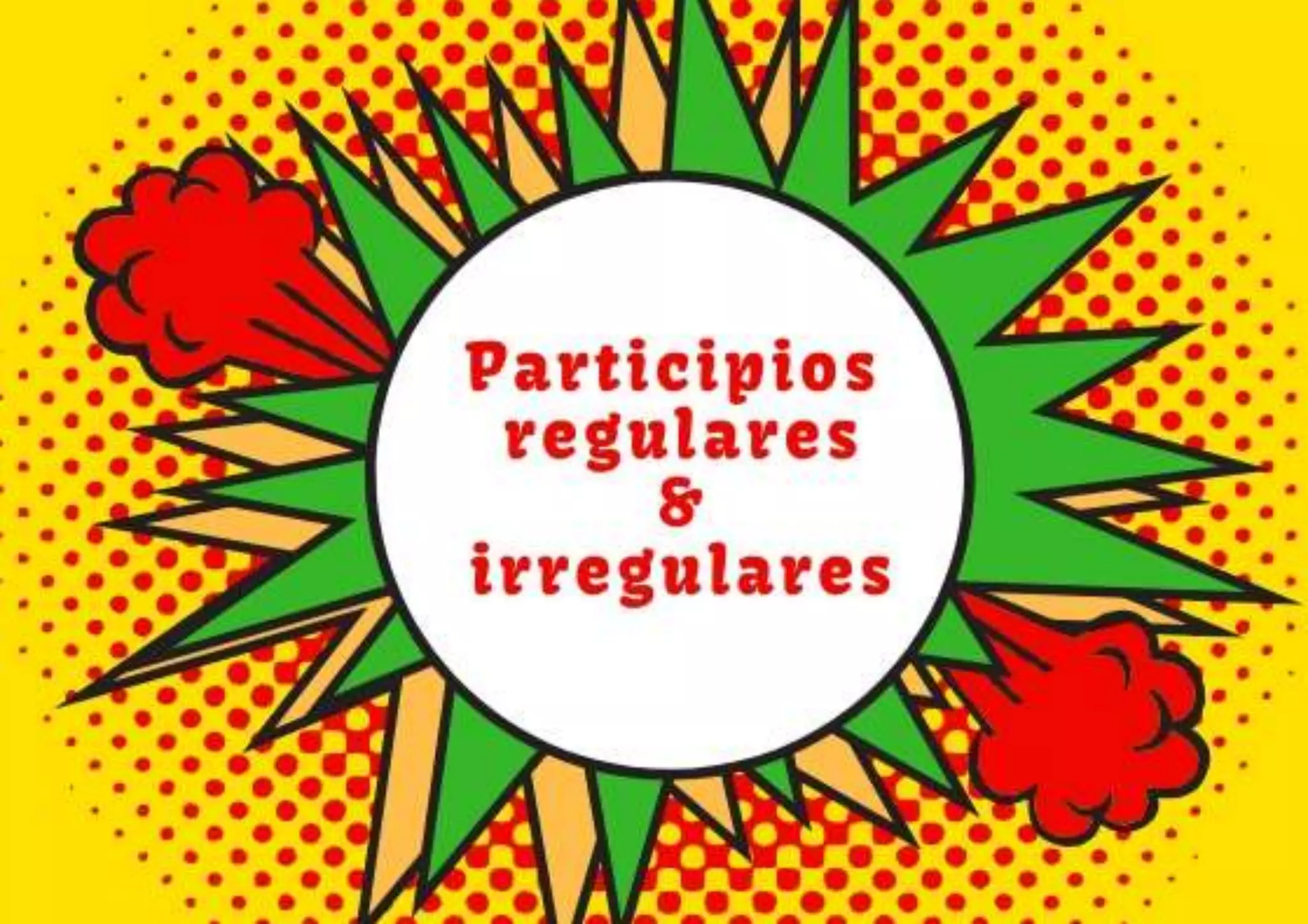 Participios regulares e irregulares | PPTX