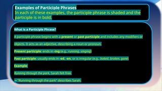 participle and participial phrase.pptxhi | PPTX