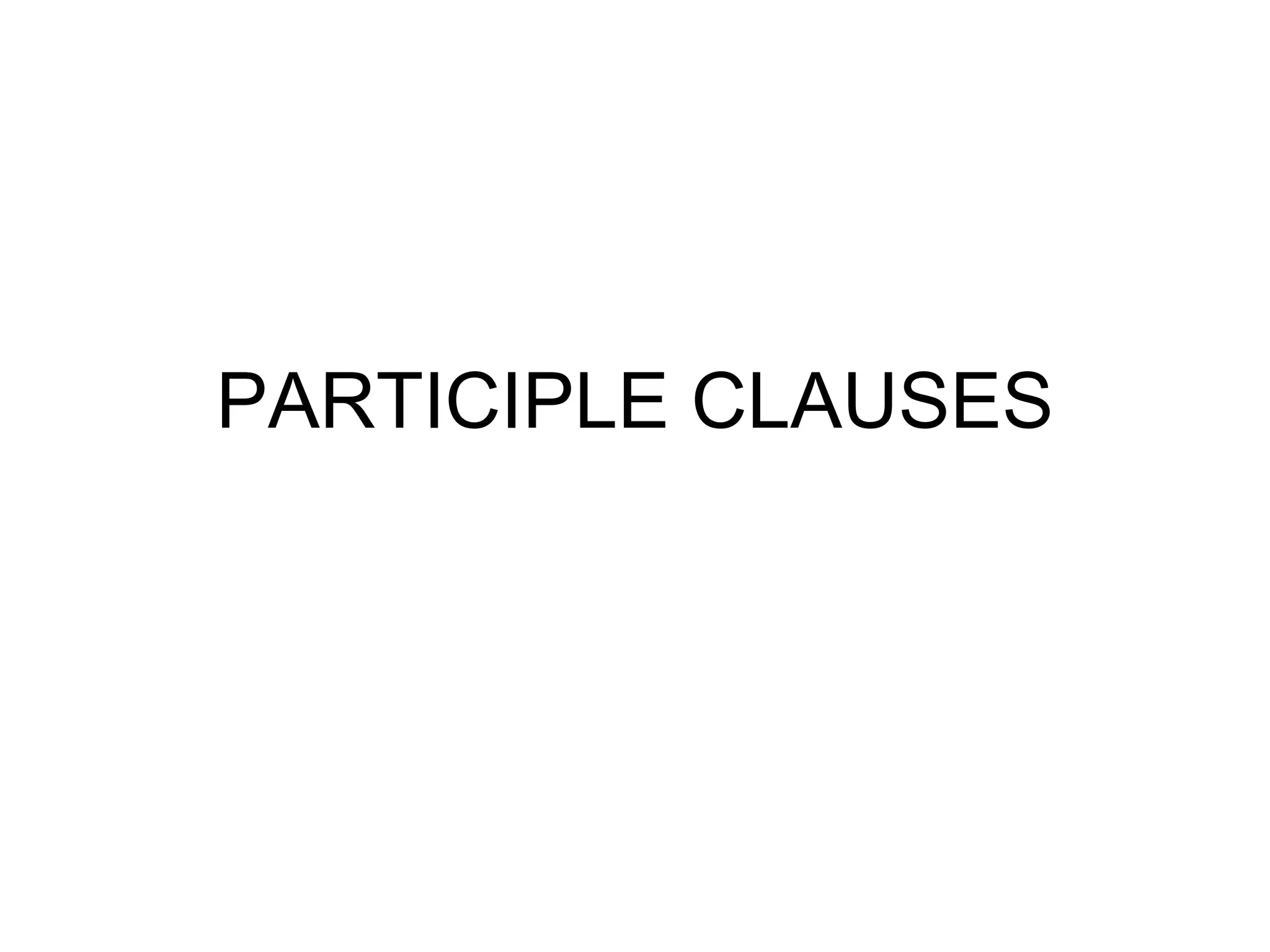 Participle clauses | PPT
