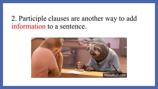 This lesson presents how to use participle clauses in different ...