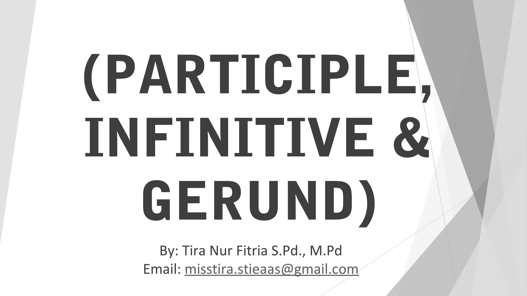 Participle, Infinitive & Gerund | PPT