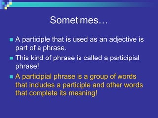 Participles phrases | PPT