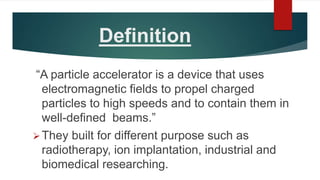 Particle accelerator | PPTX