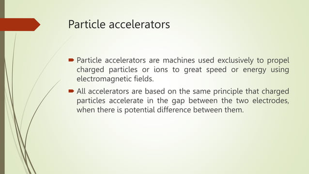 Role of Particle accelerators in Radiotherapy | PPT