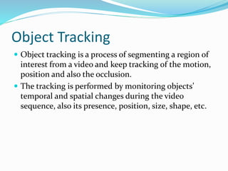 Particle filter and cam shift approach for motion detection | PPT