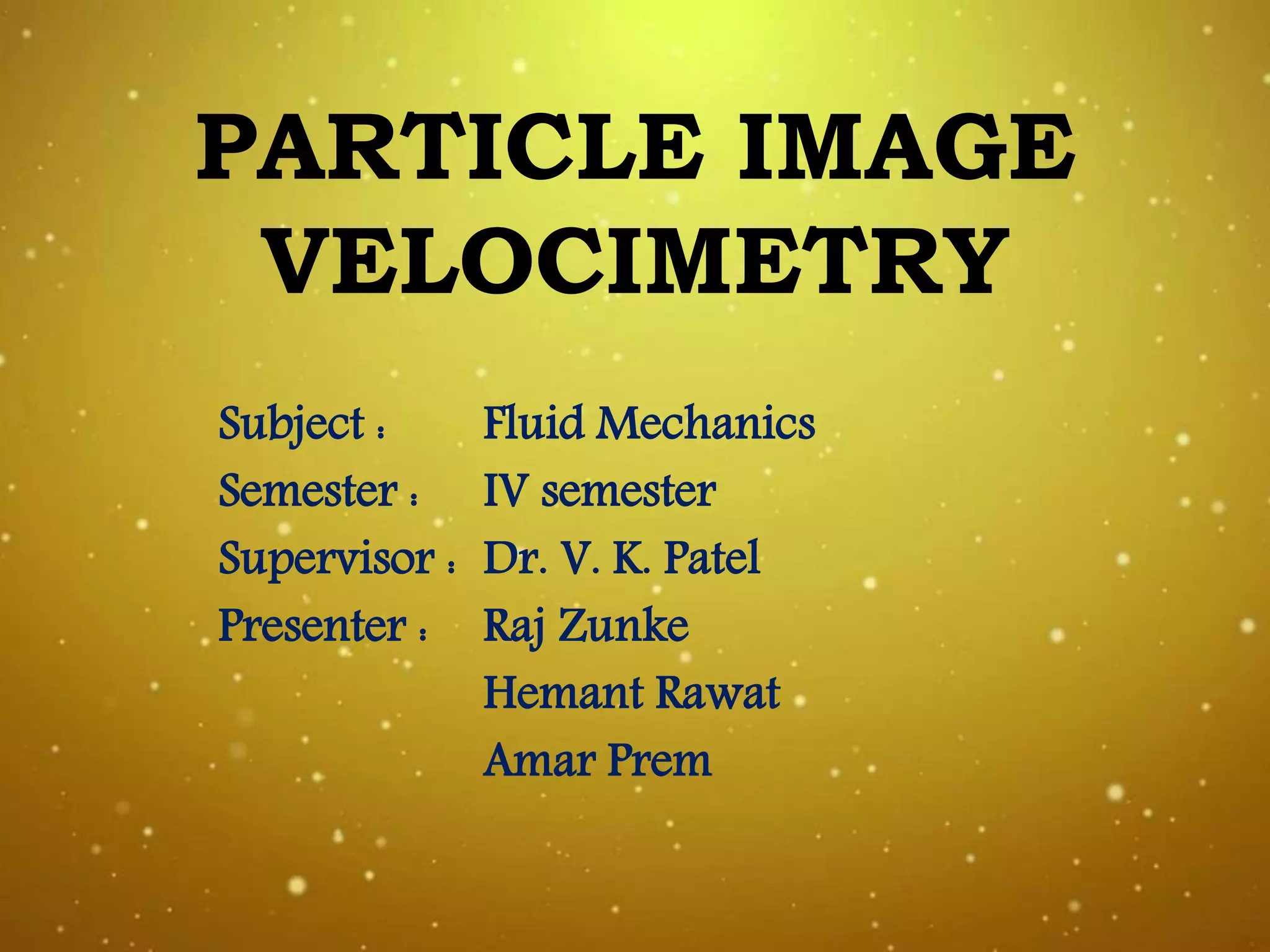 Particle image velocimetry | PPTX