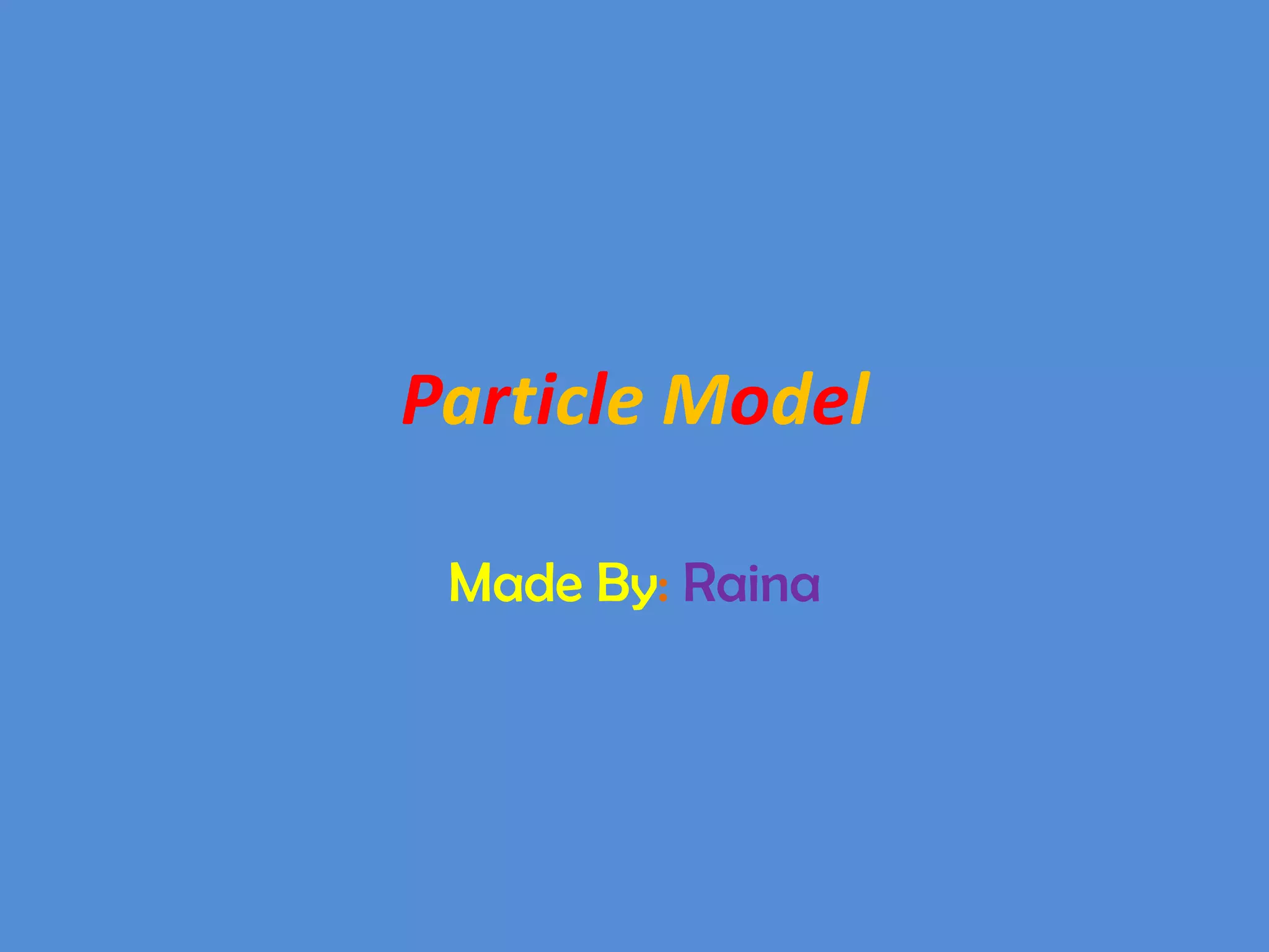 Particle model newest | PPTX