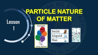 Particle Natures of Matter Lesson 1.pptx