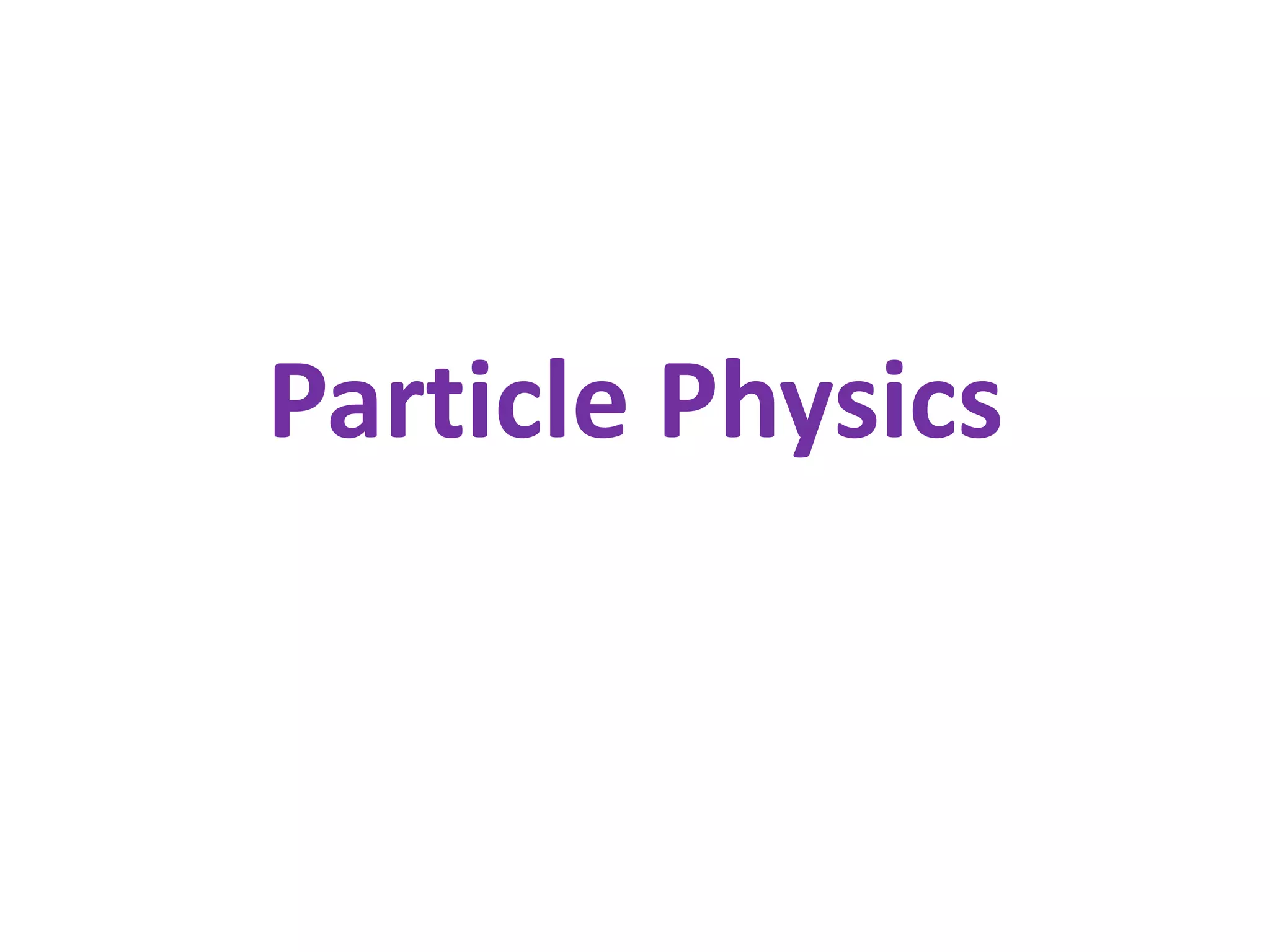 Particle Physics.pptx