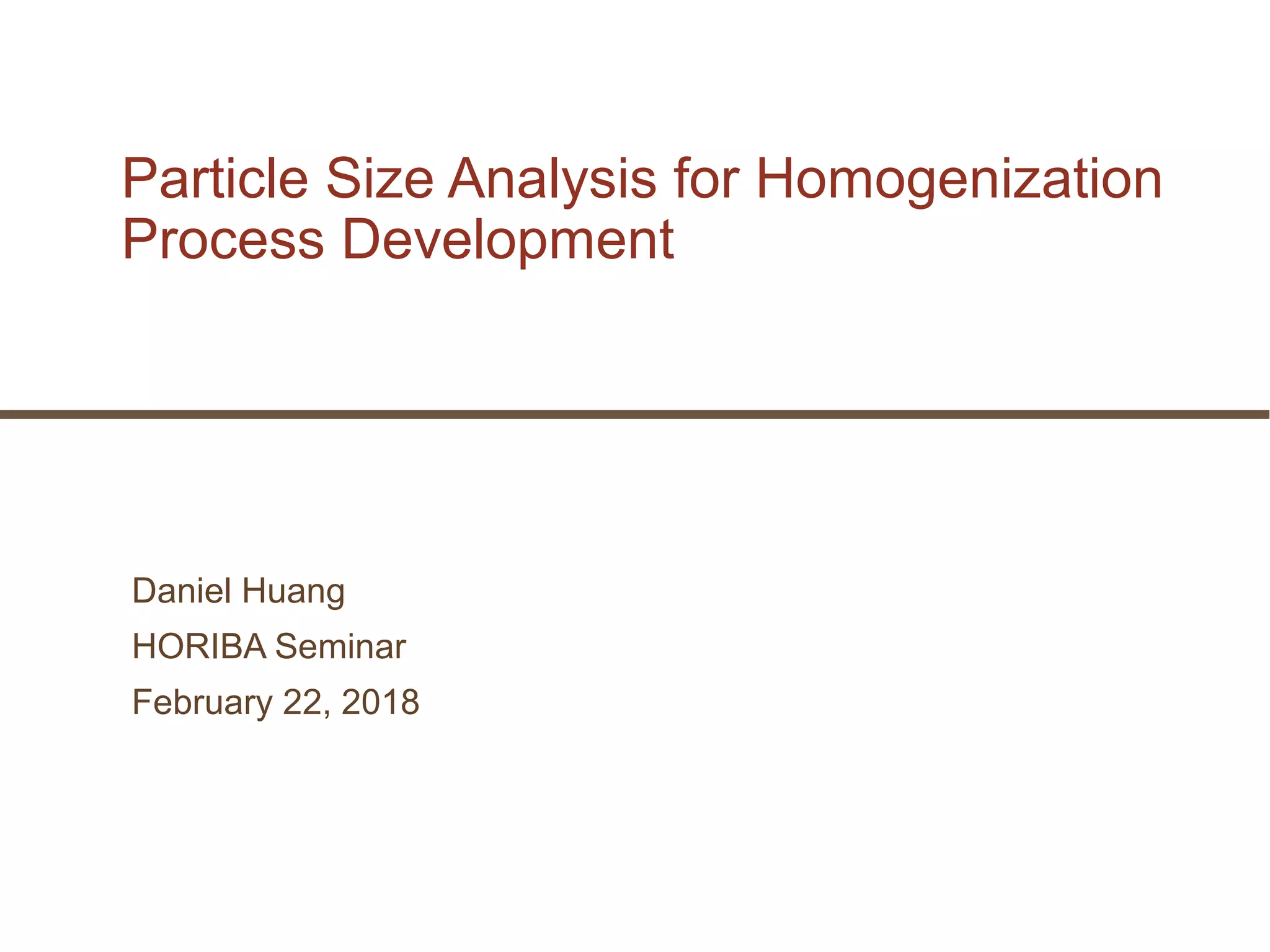 Particle Size Analysis for Homogenization Process Development | PPT