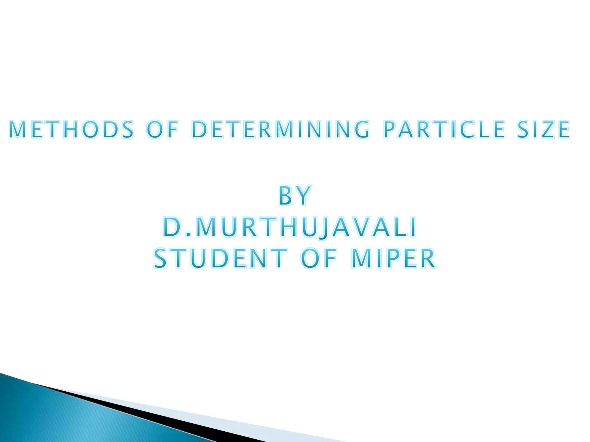 Particle size determination | PPTX