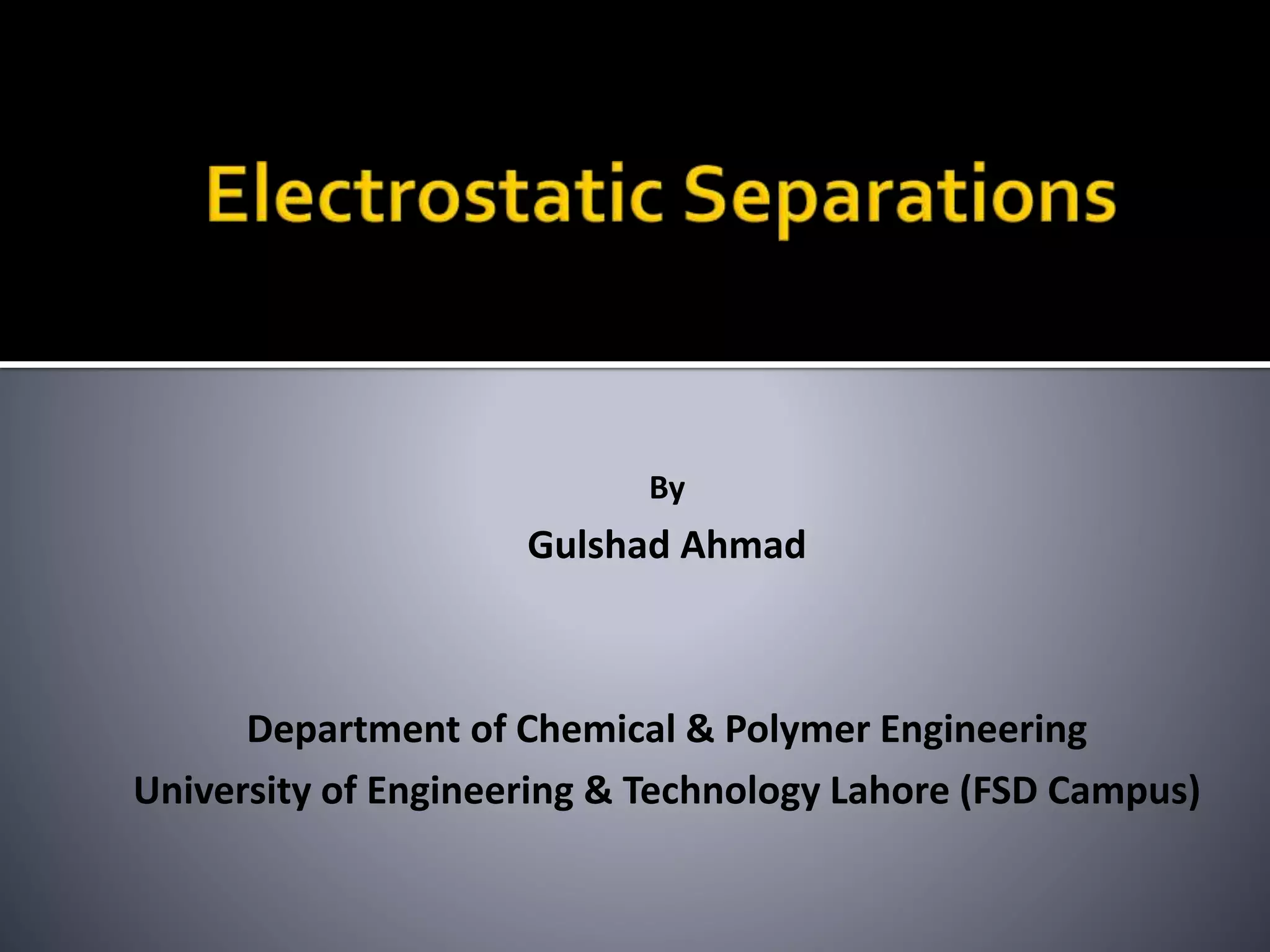 electrostatic separation | PPTX