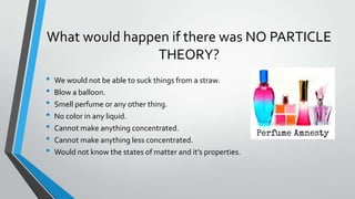 Particle Theory- Secondary- Chemistry | PPTX