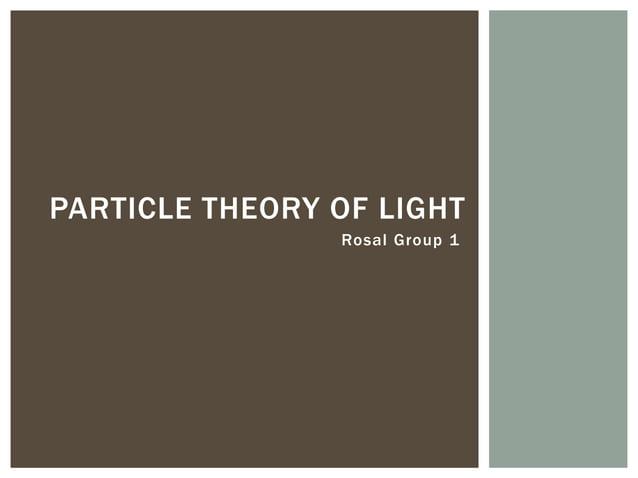Particle theory of light | PPTX | Physics | Science