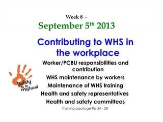 Particpate in whs processes wk 8 | PPT