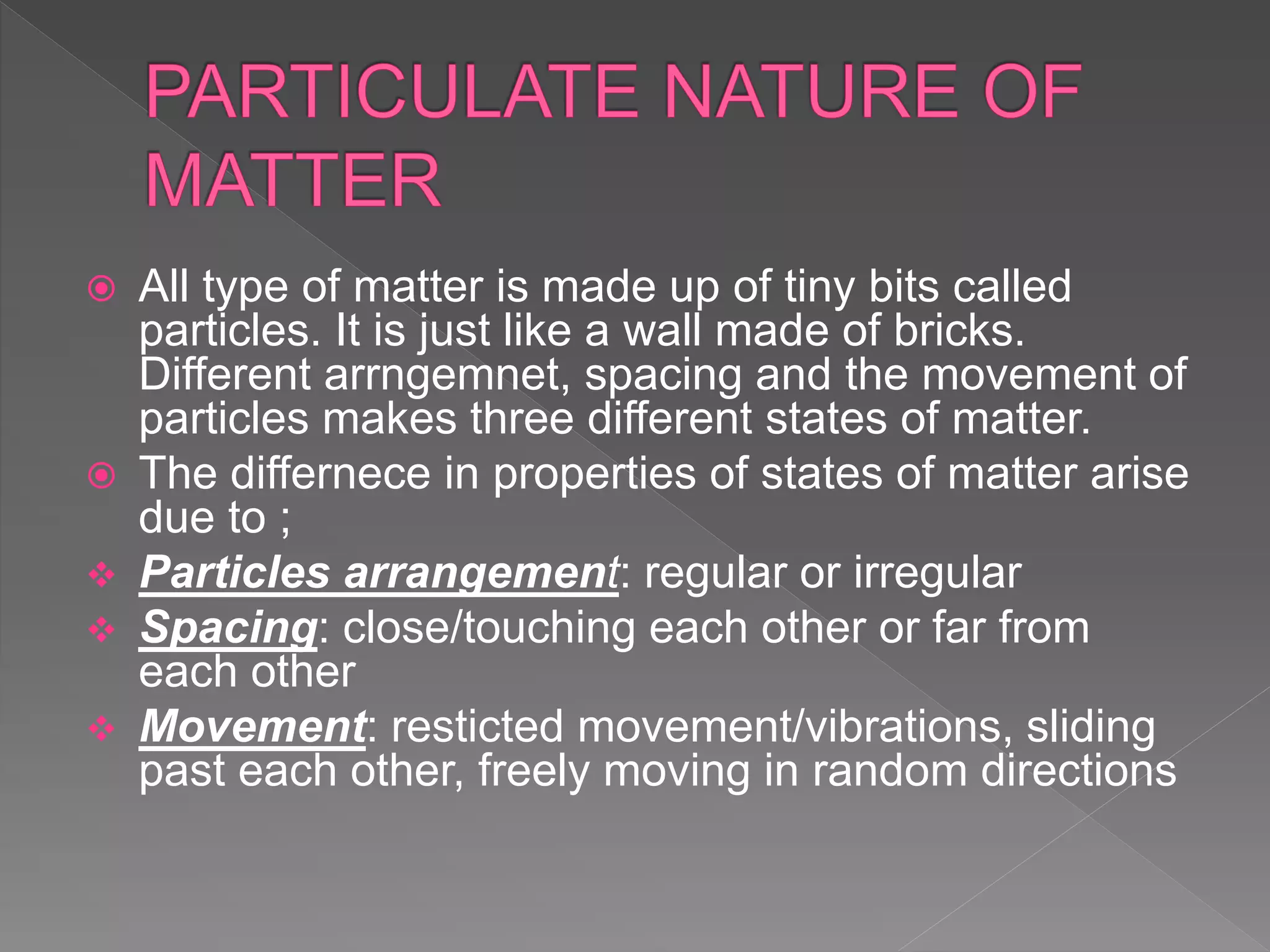 Particulate nature of matter | PPTX