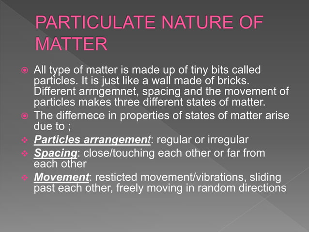 Particulate nature of matter | PPTX | Chemistry | Science