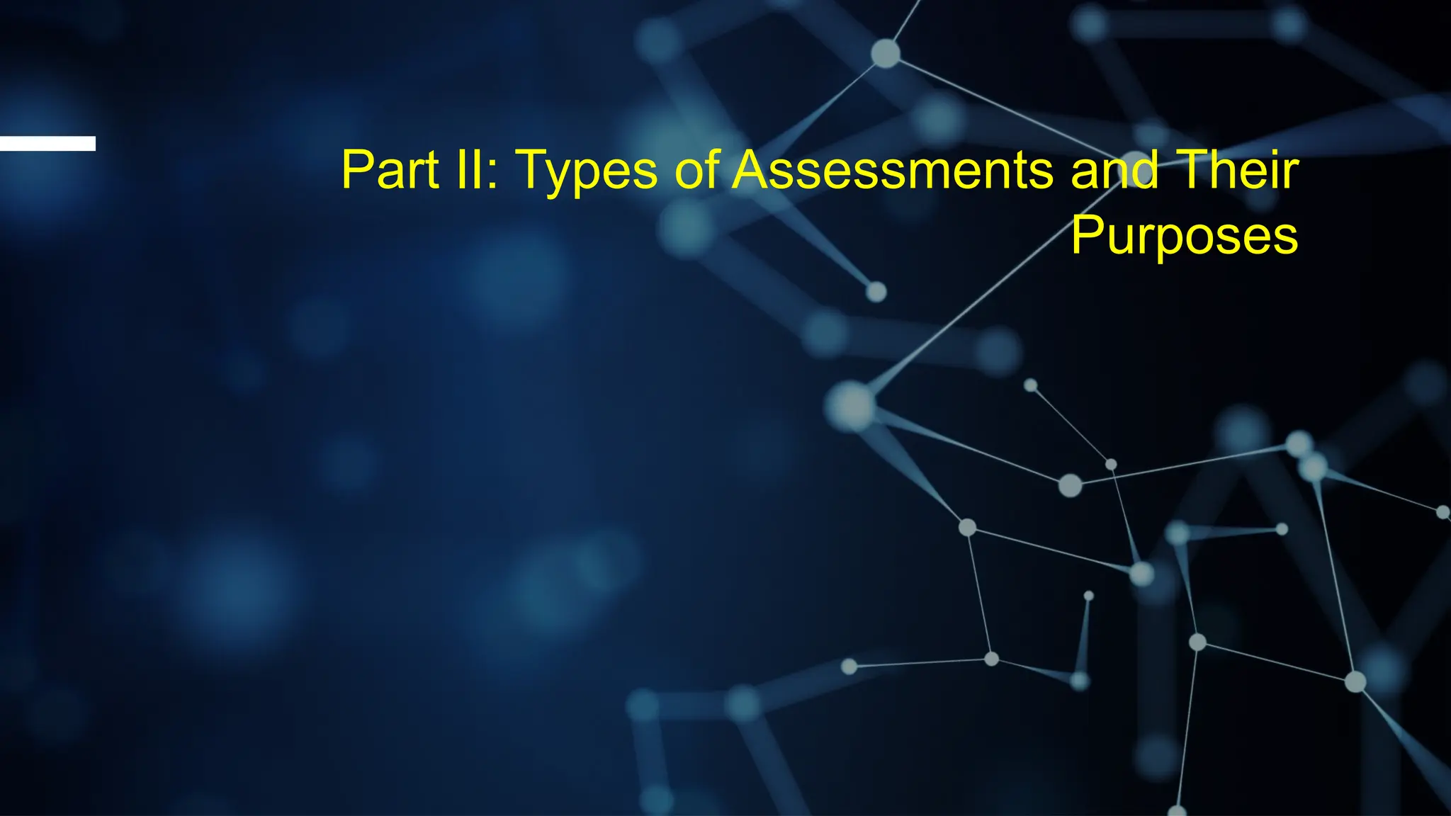 THE TYPES OF ASSESSMENT AND THEIR PURPOSES | PPT