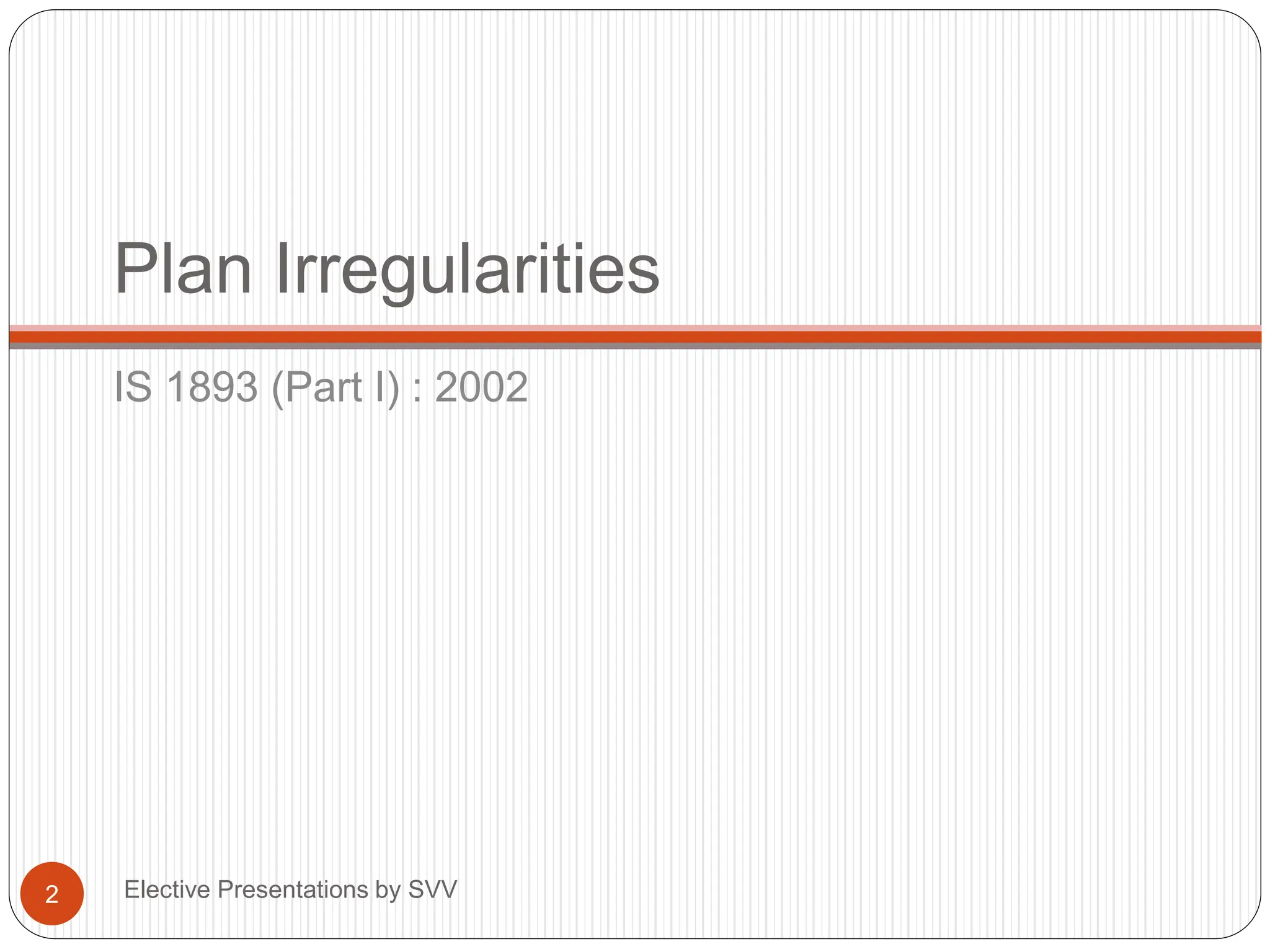 Part II Earthquake Resistant Design of Structures Review of IS 1893 ...