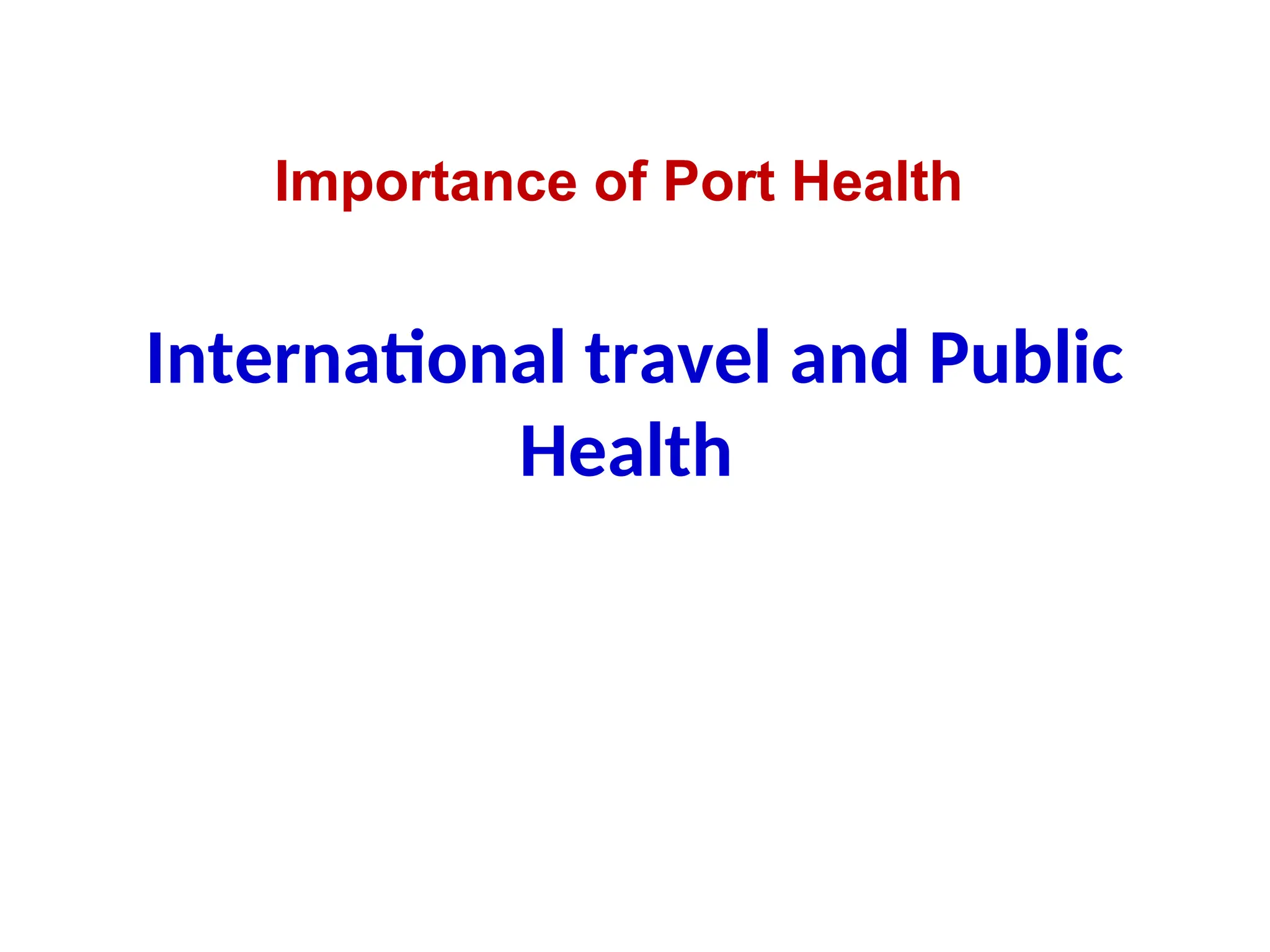 Part II_Importance: port health and international health regulation ...