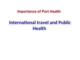 Part II_Importance: port health and international health regulation ...