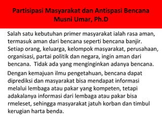 Musni Umar, Ph.D: Partisipasi Masyarakat dan Antispasi Bencana | PPT
