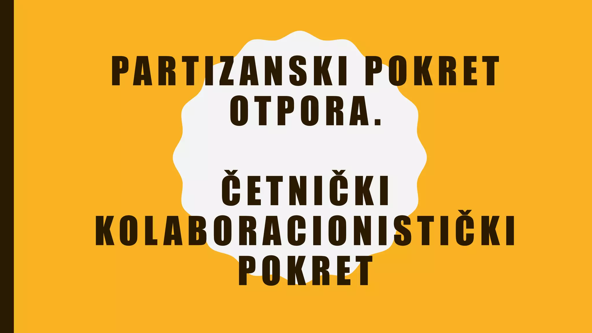 Partizanski pokret otpora i četnički kola.pokret | PPTX