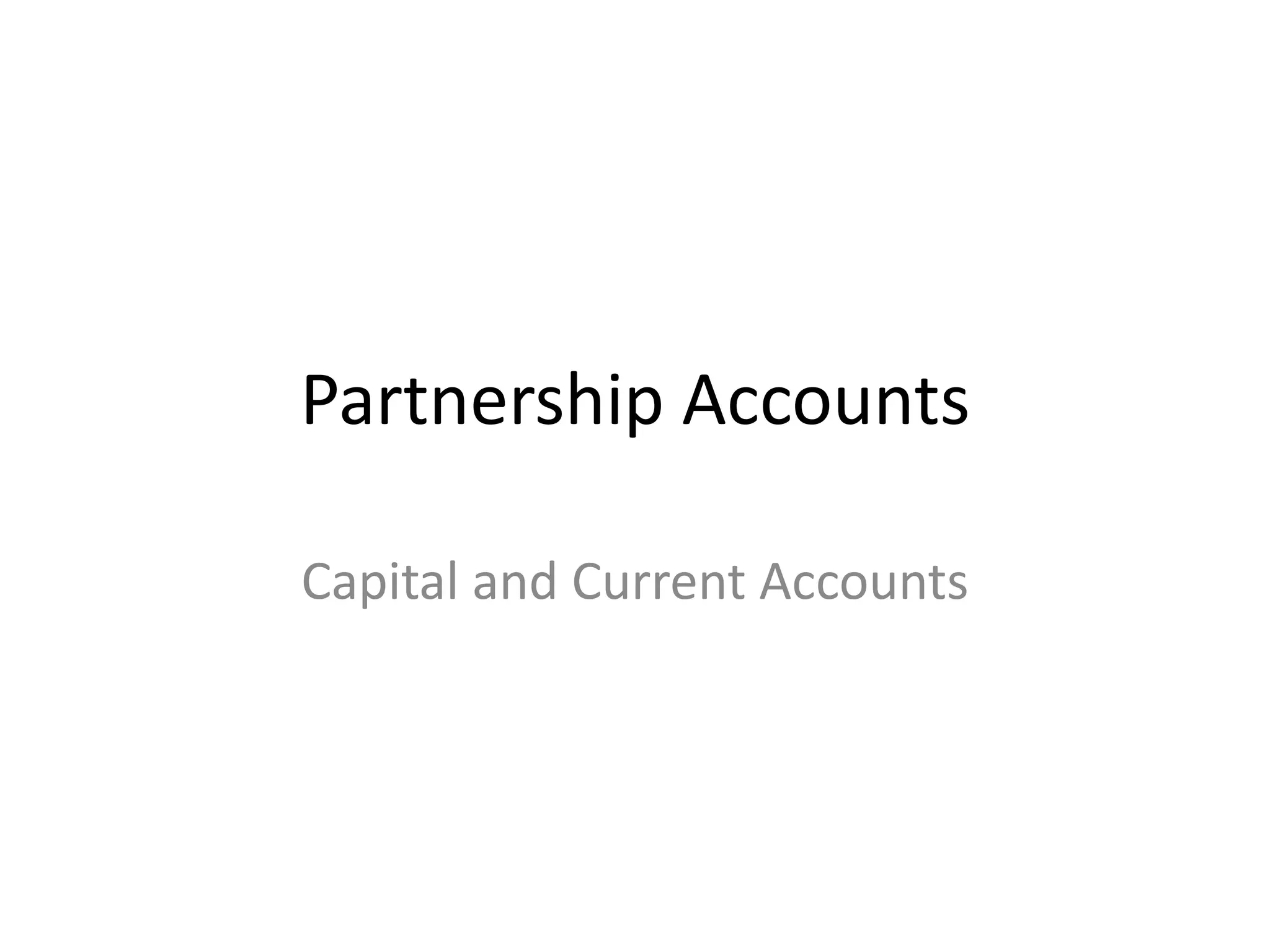 Partnership accounts capital account | PPTX