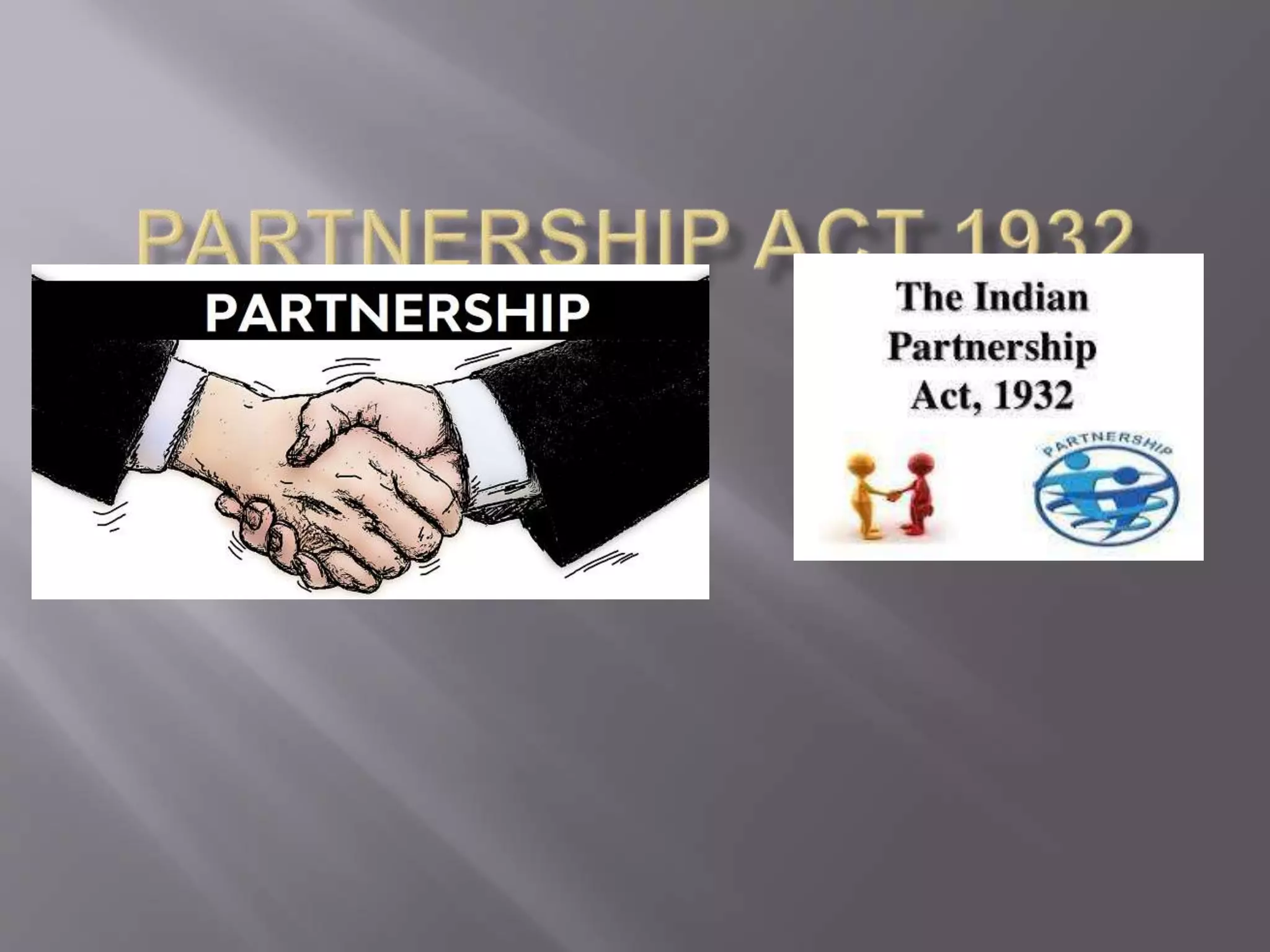 PARTNERSHIP ACT 1932.pptx | Business | Business and Finance