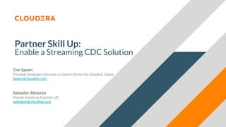 PartnerSkillUp_Enable a Streaming CDC Solution | PPT
