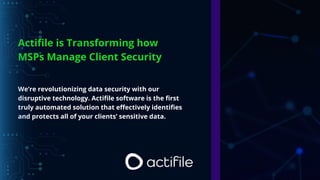 TURN THE GROWING DATA RISKS INTO NEW OPPORTUNITIES FOR YOUR MSP | PPT