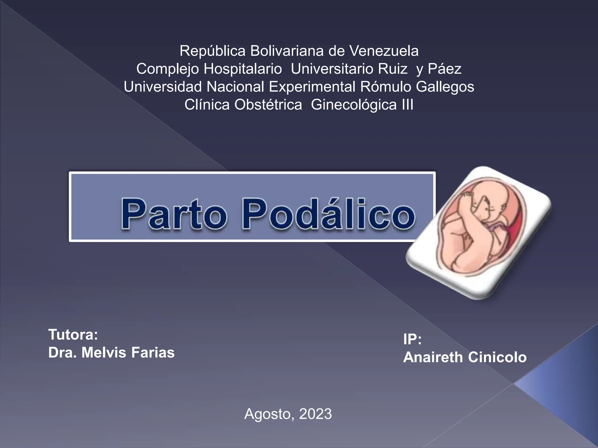 Mecanismo del parto podalico segun la presentación podalica | PPTX