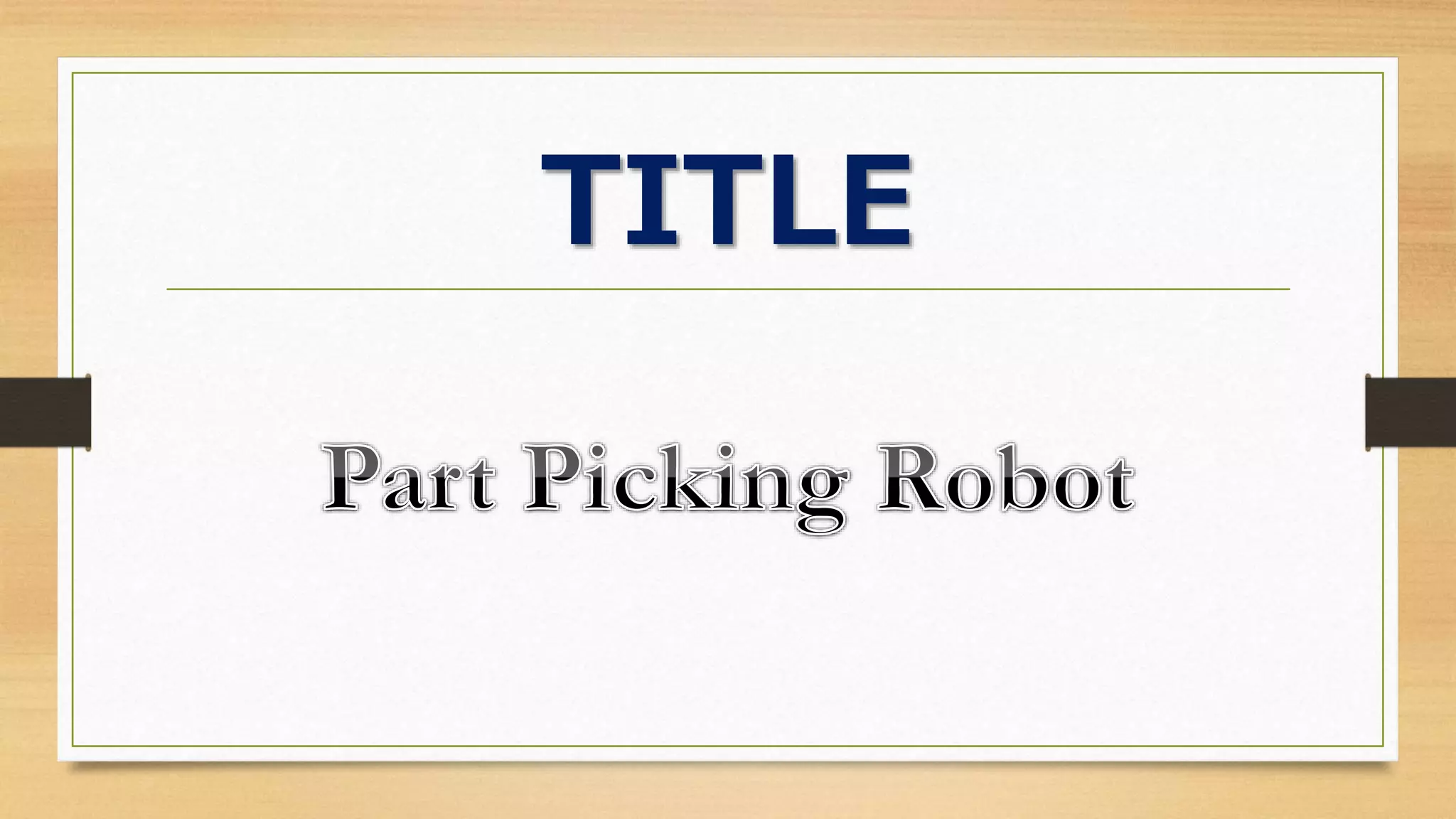 Part picking robot | PPTX