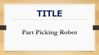 Part picking robot | PPTX