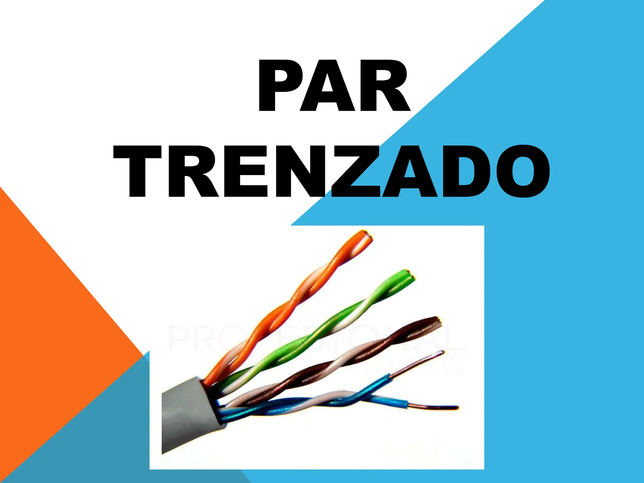 PAR TRENZADO cables que son cuáles son sus tipos y mucho más | PPTX