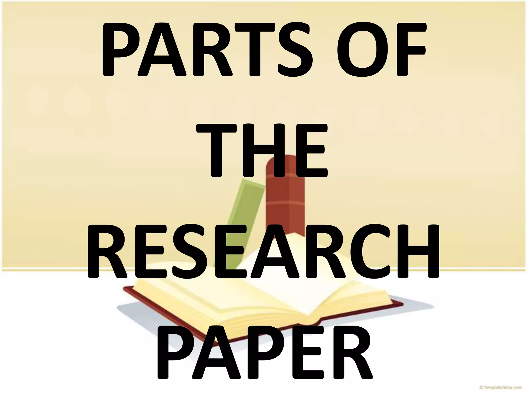 Parts of a Research Paper | PPTX