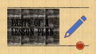 Parts-of-a-Lesson-Plan.pptx by. Mr Milgr | PPTX